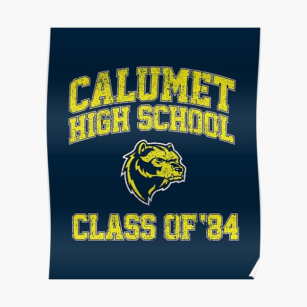 "Calumet High School Class of 84" Poster for Sale by huckblade | Redbubble