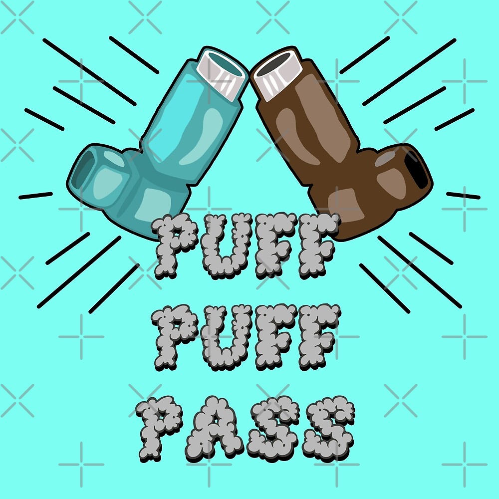 "Funny Puff Puff Pass Asthma Inhaler" by Barnyardy | Redbubble