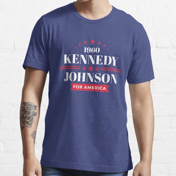 "JFK President John F Kennedy Lyndon Johnson Campaign " T-shirt for ...