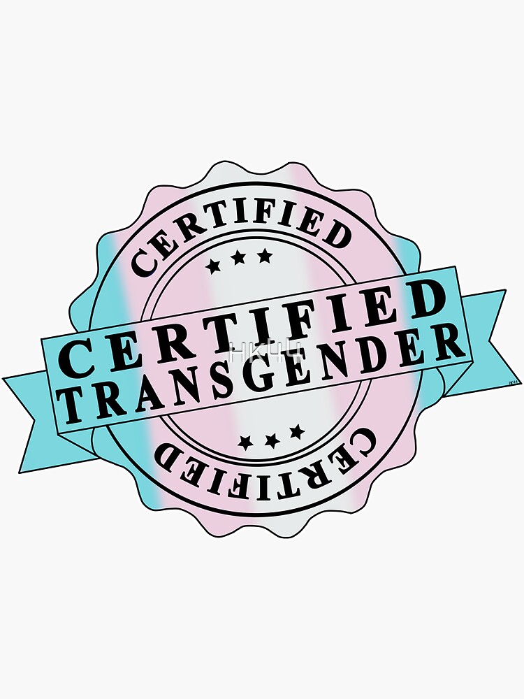 "Certified Transgender" Sticker by HK44 | Redbubble