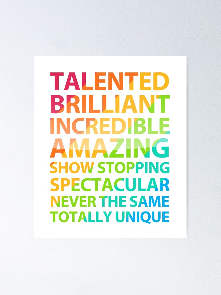 "Talented Brilliant Incredible" Poster by RikDrawsThings | Redbubble
