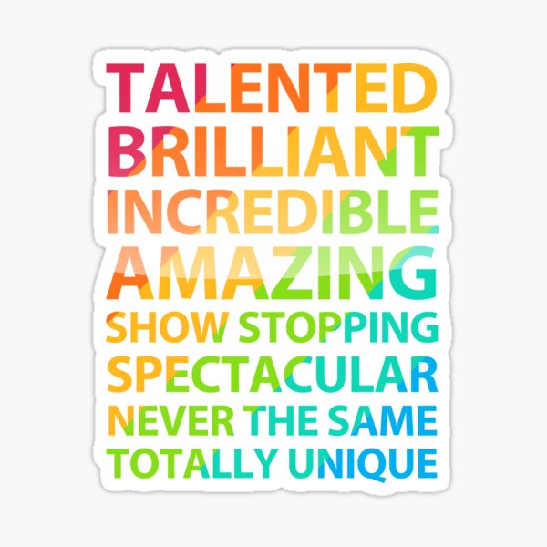 "Talented Brilliant Incredible" Sticker by RikDrawsThings | Redbubble