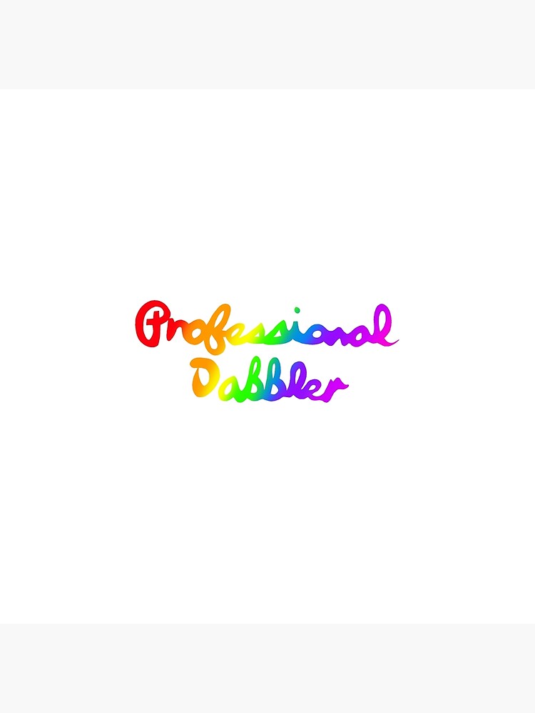 "Professional dabbler rainbow logo" Poster by djkart | Redbubble