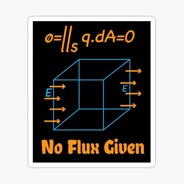 "No Flux Given Mathematical Physics Science " Sticker for Sale by ...
