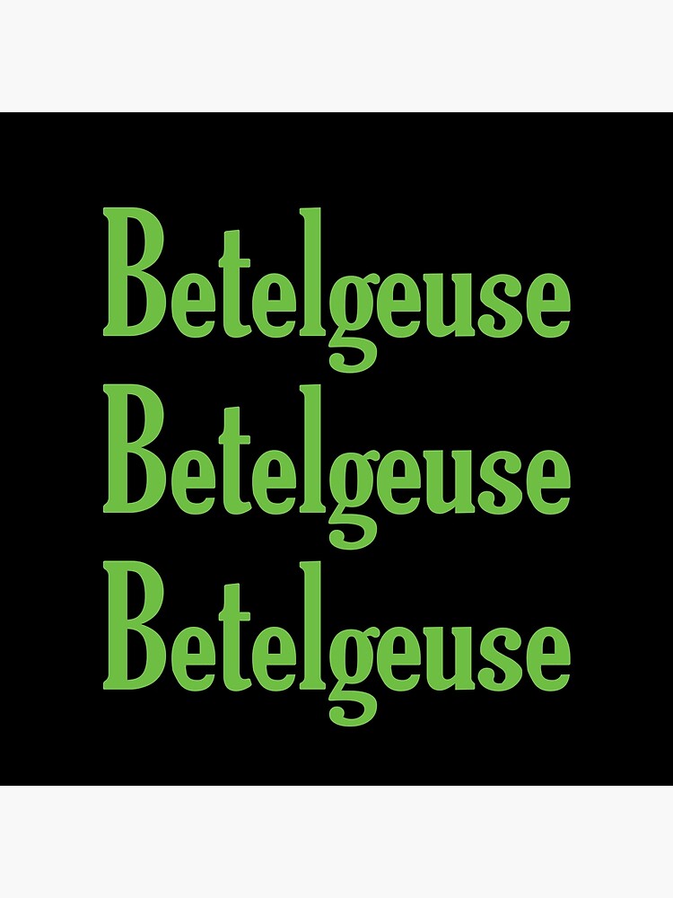 "Beetlejuice: Betelgeuse" Poster for Sale by broadway-island | Redbubble