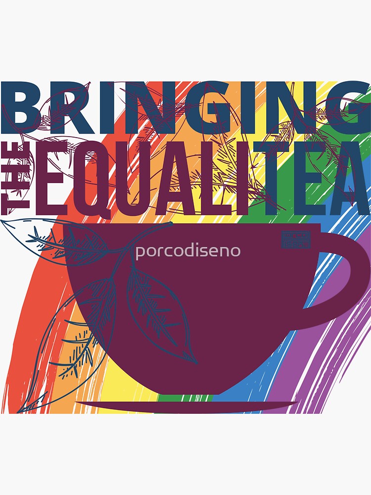 "FUNNY RAINBOW BRINGING THE EQUALITEA GENDER EQUALITY TEA PUN" Sticker ...
