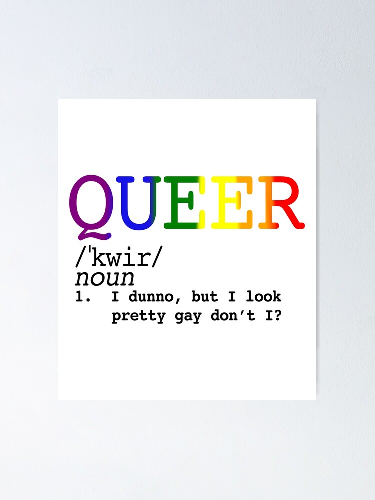 "Definition of Queer" Poster for Sale by CheekyGoblin | Redbubble