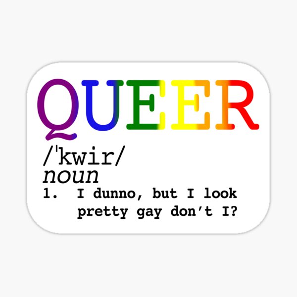 "Definition of Queer" Sticker for Sale by CheekyGoblin | Redbubble