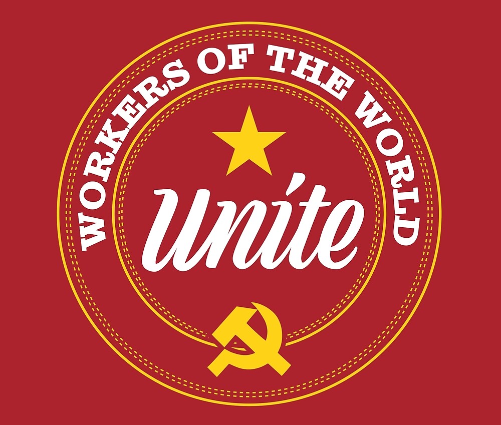 "Workers of the World Unite" by DiscoBolshevik | Redbubble