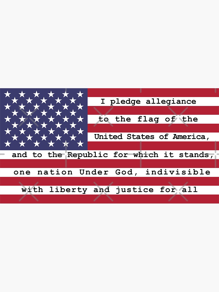 "I pledge allegiance to the flag of the United States of America ...