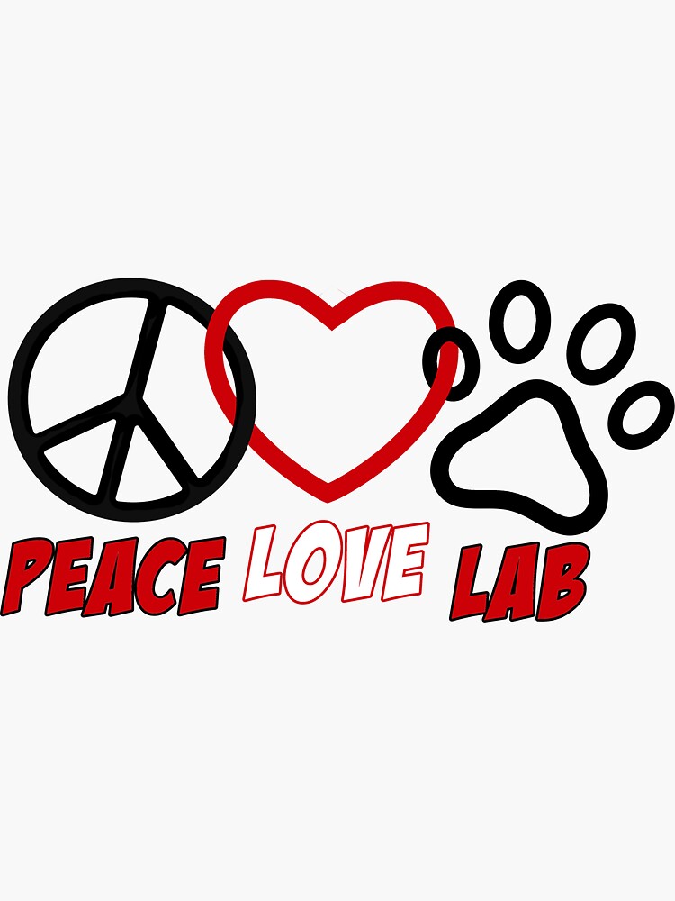 "Peace Love Lab, Peace Heart Lab - Labrador" Sticker for Sale by ...