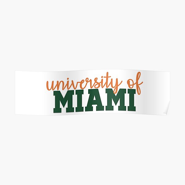 "University of Miami" Poster for Sale by groquestudio | Redbubble