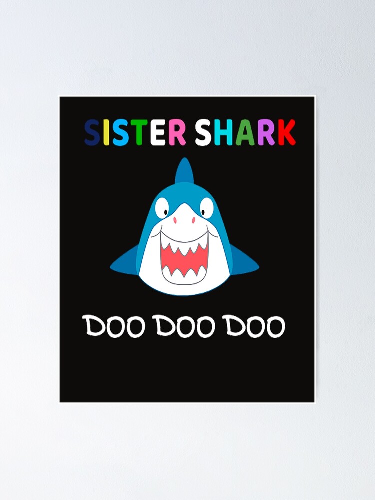 " Sister Shark Doo Doo Funny Ocean Animal" Poster by betobu | Redbubble