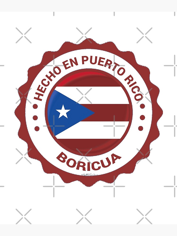 "Made in Puerto Rico Boricua (Spanish) Flag by ASJ" Poster by raxan ...