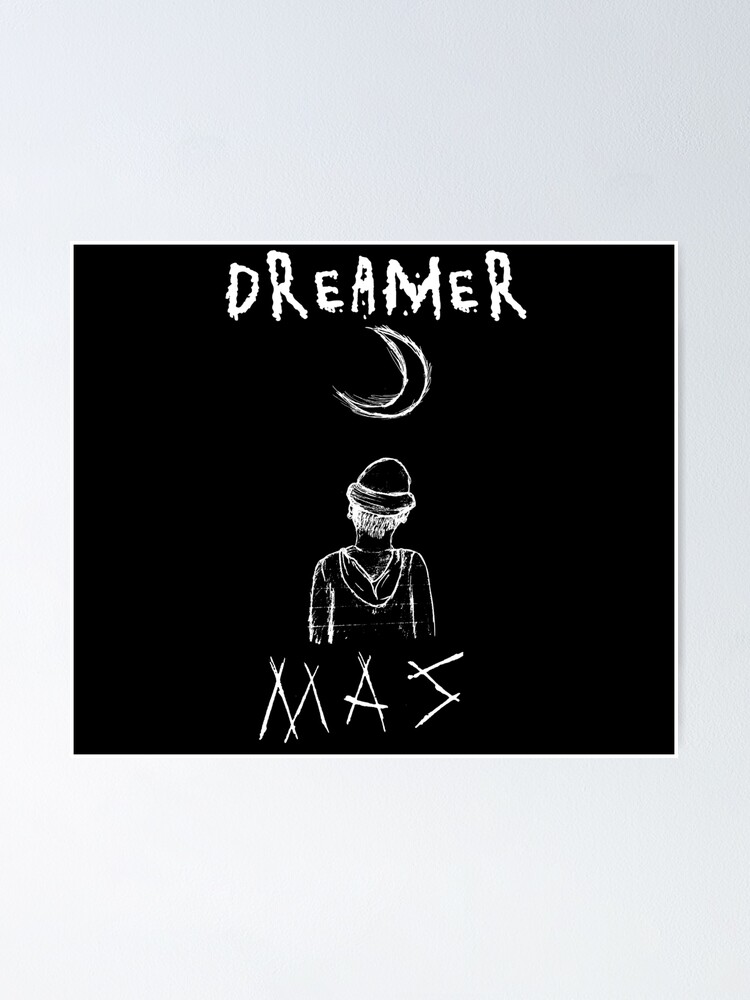"Dreamer" Poster by MeteorsAndStars | Redbubble