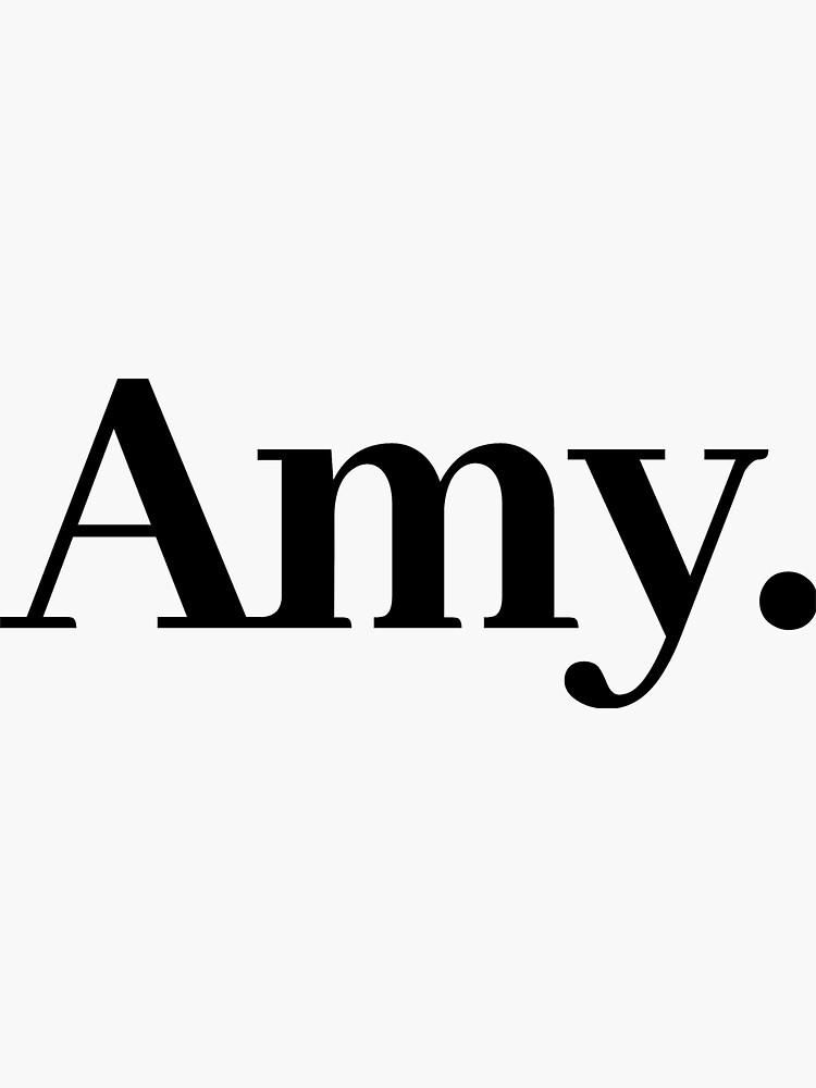 "amy" Sticker for Sale by LeighAnne64 | Redbubble