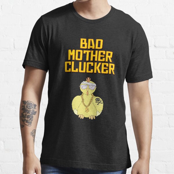 "Bad Mother Clucker Fried Chicken Gangster Gangsta Thug T Shirt" T ...