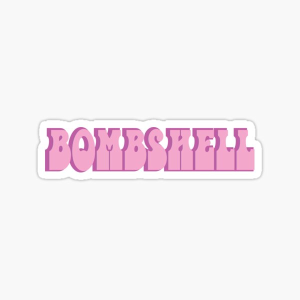 "BOMBSHELL" Sticker for Sale by rileyroseee | Redbubble