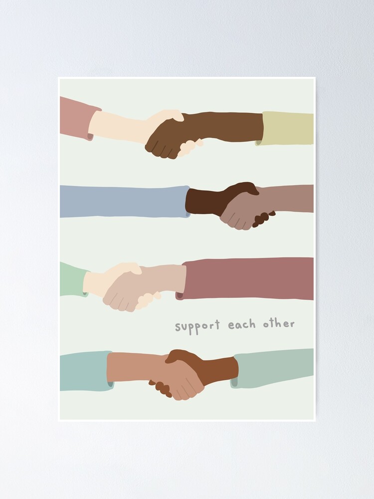 "Support Each Other" Poster by Alisommer | Redbubble