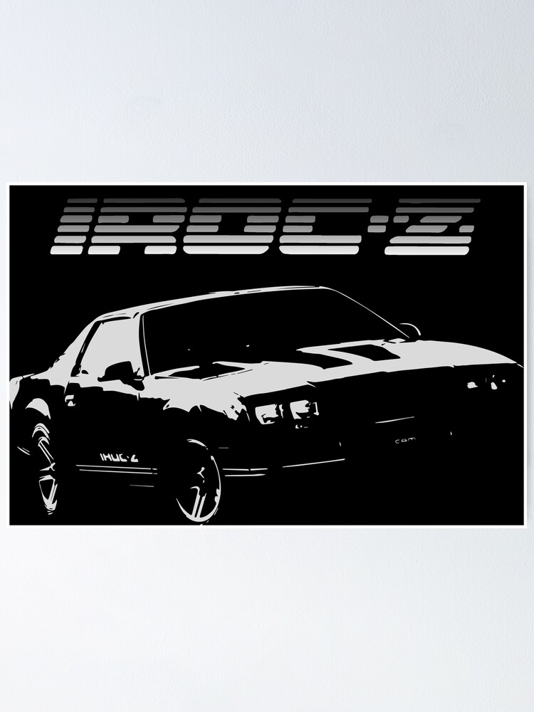 "80s Chevy Camaro IROC Z" Poster for Sale by FromThe8Tees | Redbubble