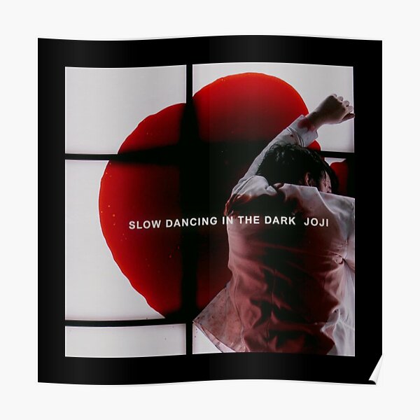 Joji Slow Dancing In The Dark Posters | Redbubble