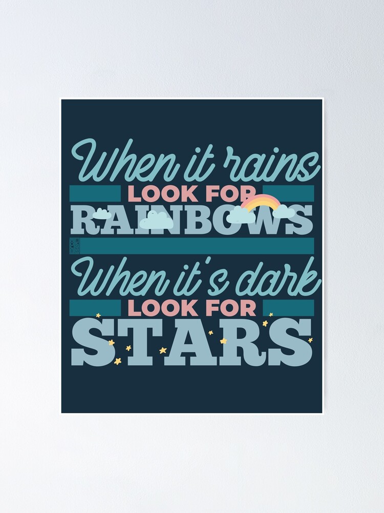 "CUTE RAIN RAINBOWS DARK STARS BRIGHT SIDE POSITIVITY SAYING" Poster ...