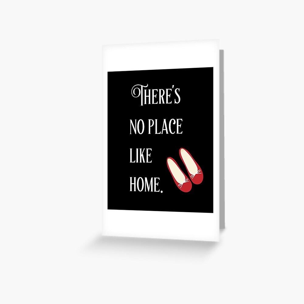 "There's No Place Like Home Wizard of Oz" Greeting Card by strcn ...