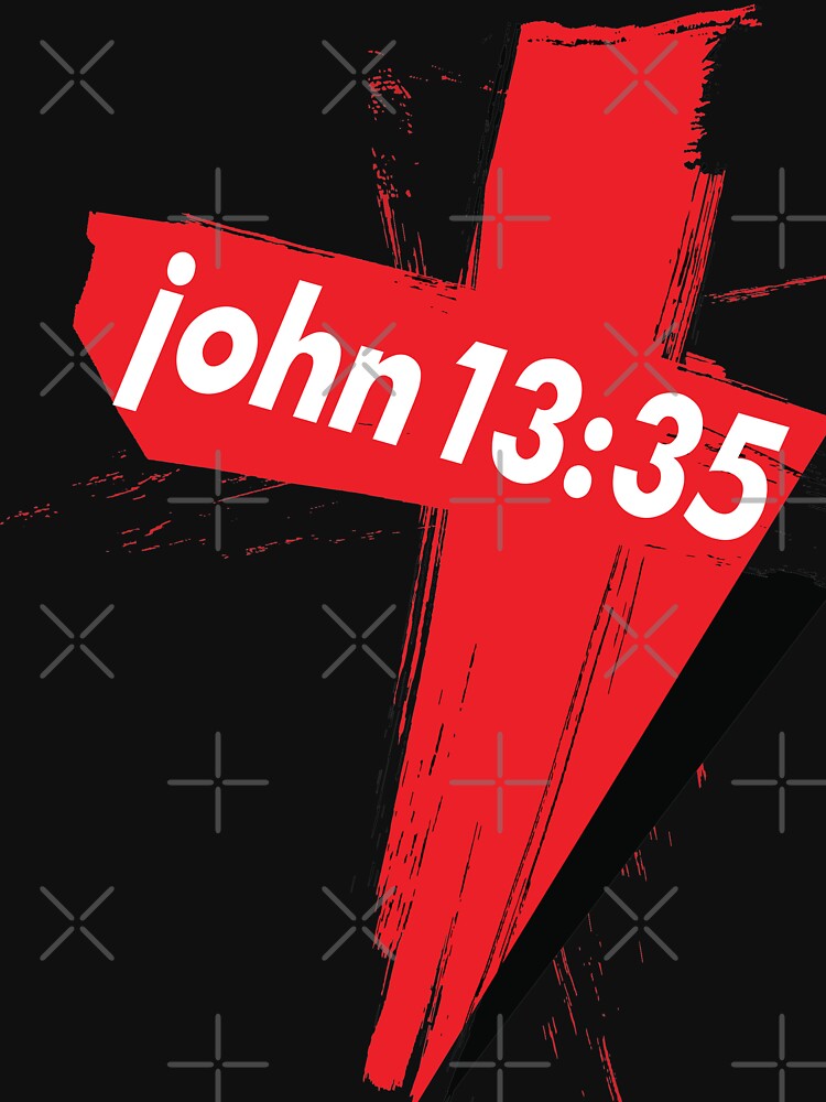 "John 13:35 Quote The Bible You Are My Disciples If You Have Love For ...