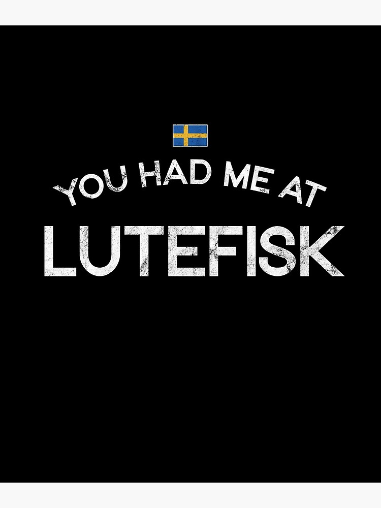 "Lutefisk Swedish Lye Treated Fish" Poster for Sale by twHistory ...