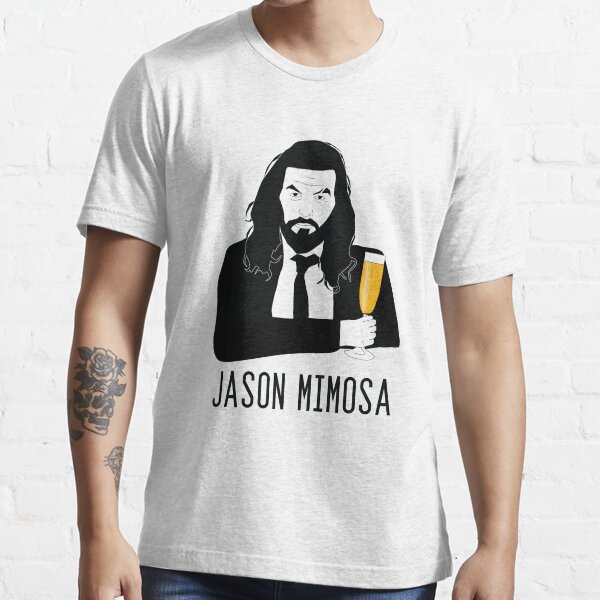 "Jason Momoa holding a mimosa - parody t-shirt" T-shirt for Sale by ...