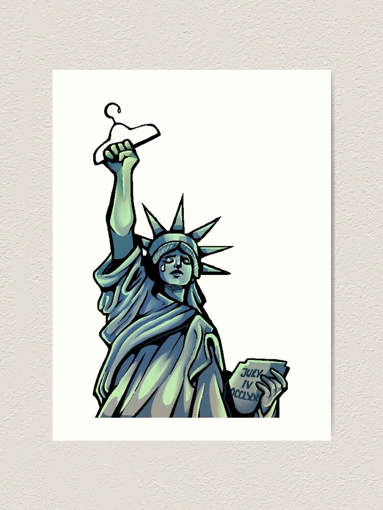 "PRO CHOICE - Feminist Statue of Liberty " Art Print for Sale by ...