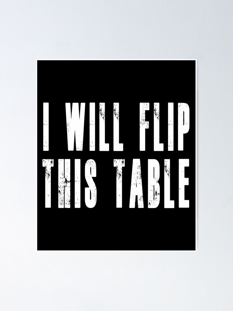 "NEW JERSEY FUNNY product - I WILL FLIP THIS TABLE" Poster by rdorsey8 ...