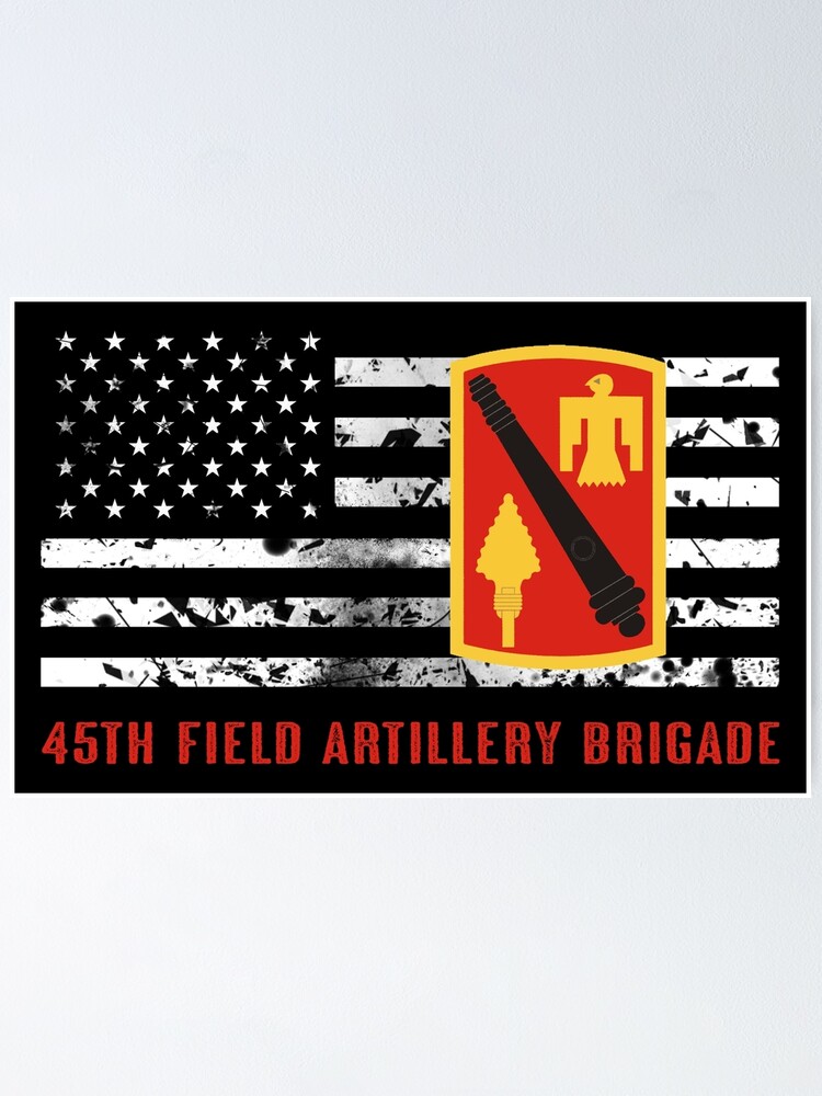 "45th Field Artillery Brigade" Poster by MilitaryCandA | Redbubble