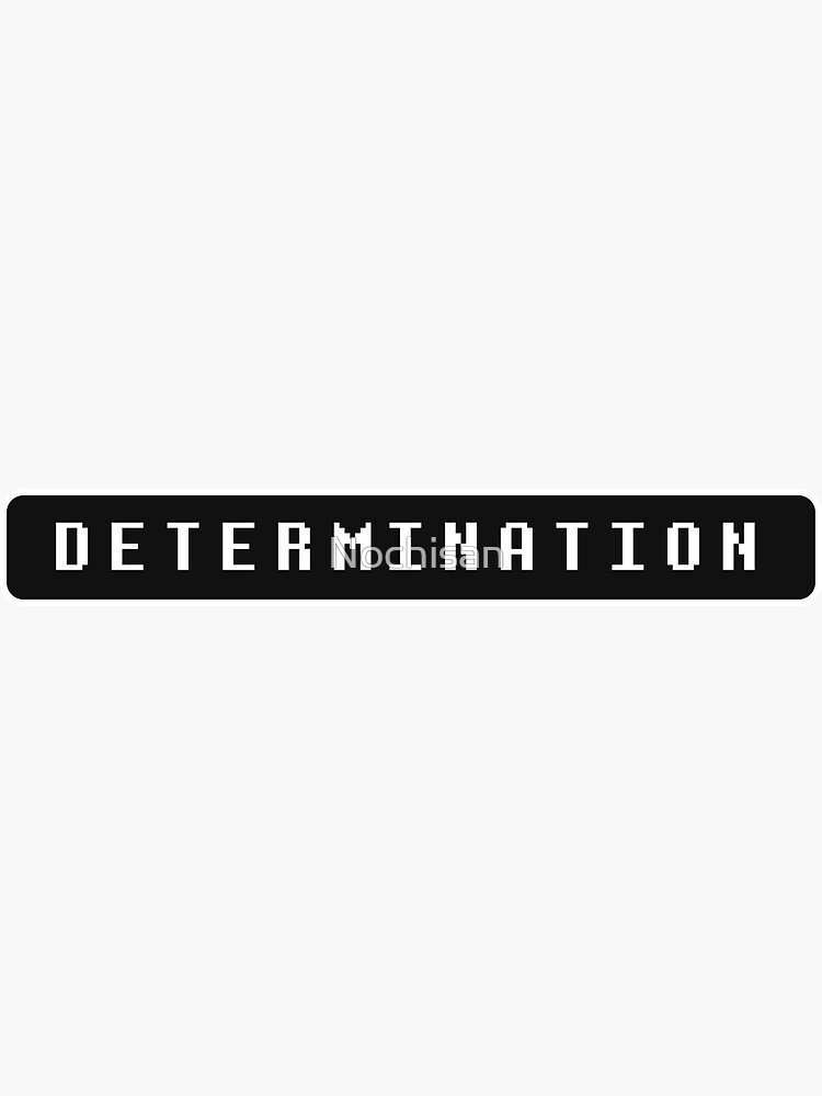 "Determination" Sticker by Nochisan | Redbubble