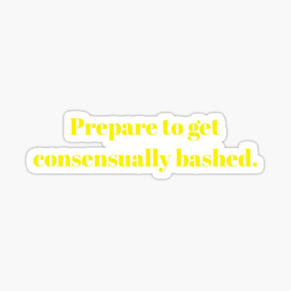 "Consensually bashed" Sticker by artbyzuleika | Redbubble