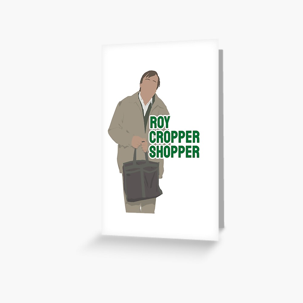 "Roy Cropper Shopper" Greeting Card by Hevding | Redbubble