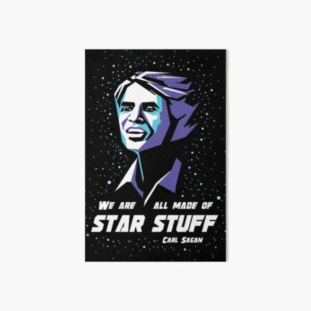 "Star Stuff - Carl Sagan" Art Board Print by starstuffstore | Redbubble