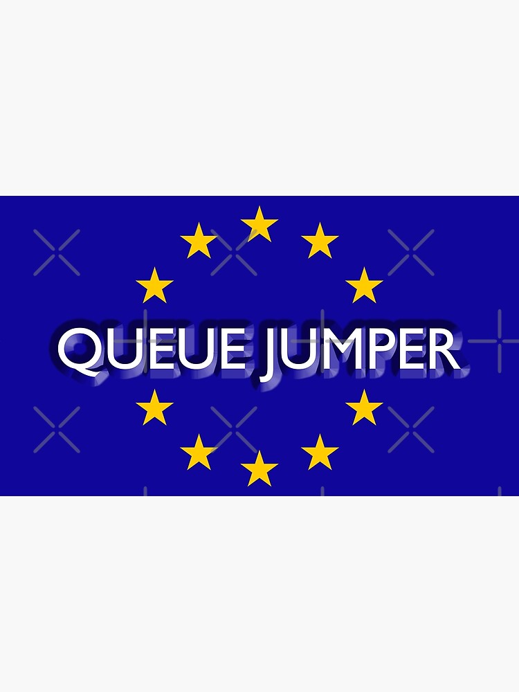 "QUEUE JUMPER" Poster for Sale by Blacklinesw9 | Redbubble