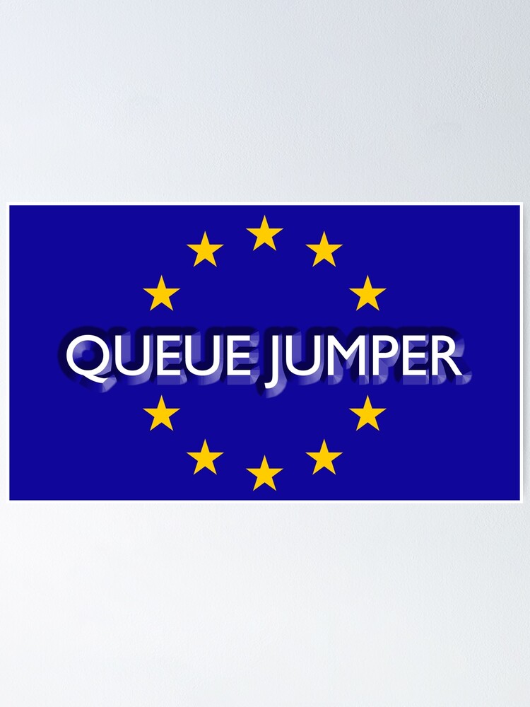 "QUEUE JUMPER" Poster for Sale by Blacklinesw9 | Redbubble