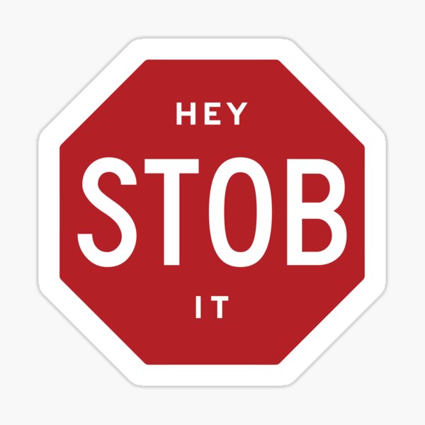 "hey stob it - stop sign - jin bts" Sticker for Sale by daniellewadih ...