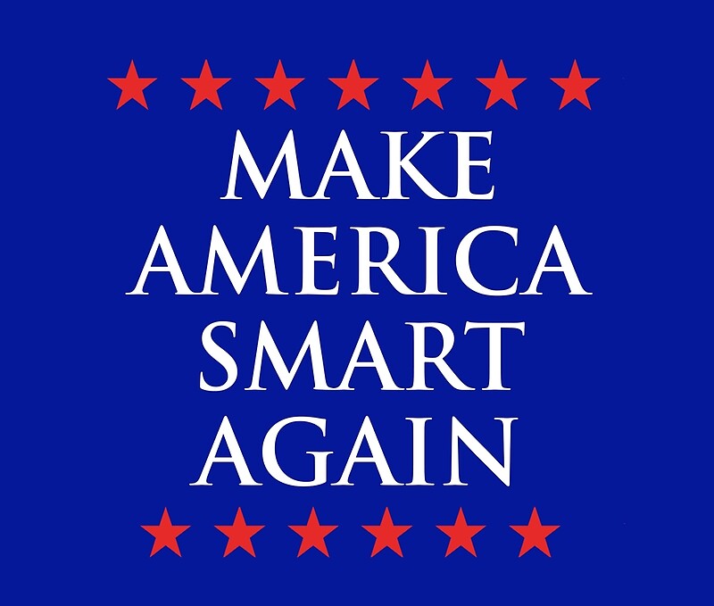 "Make America Smart Again | Funny Politics" by 8645th | Redbubble