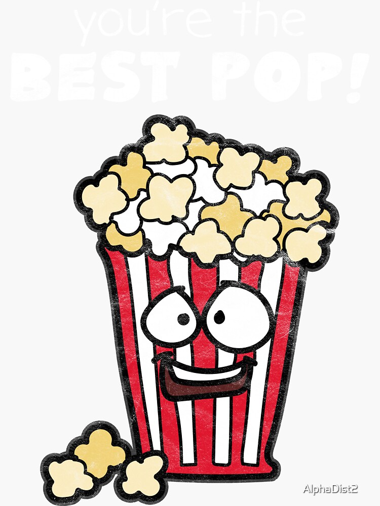 "You're The Best Pop" Sticker by AlphaDist2 | Redbubble