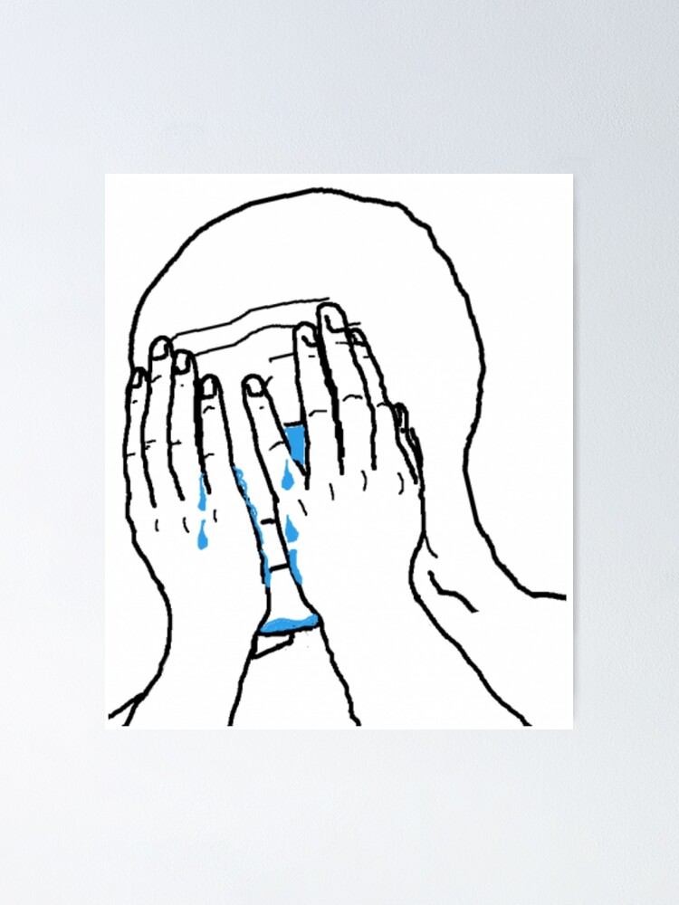 "Crying Wojak" Poster for Sale by SuburbanLife | Redbubble