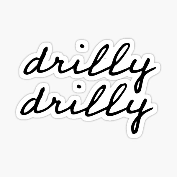"Drilly Drilly" Sticker by brytieboo | Redbubble