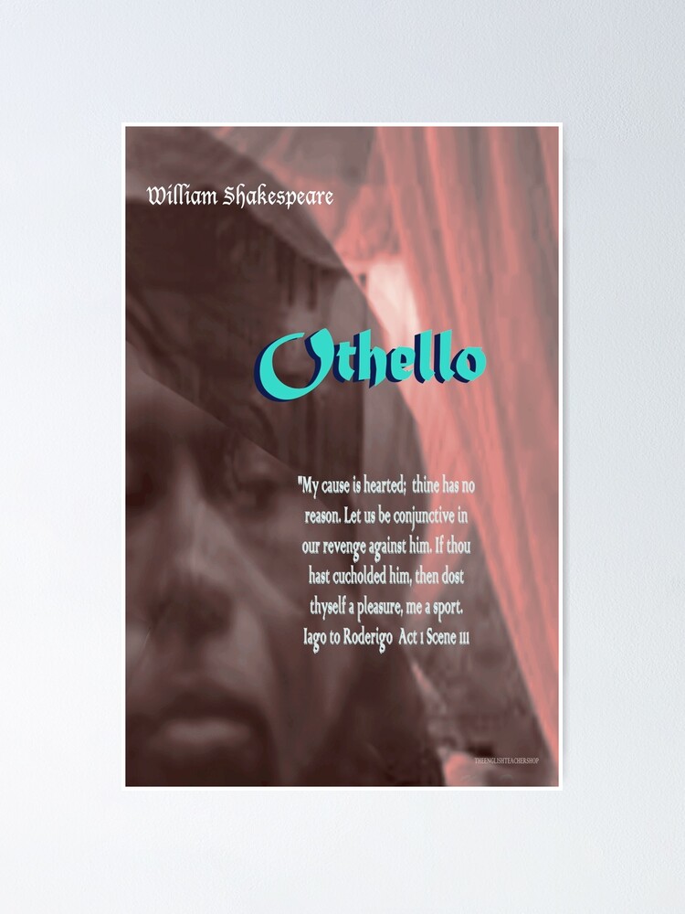 "Othello Image and text" Poster for Sale by KayeDreamsART | Redbubble