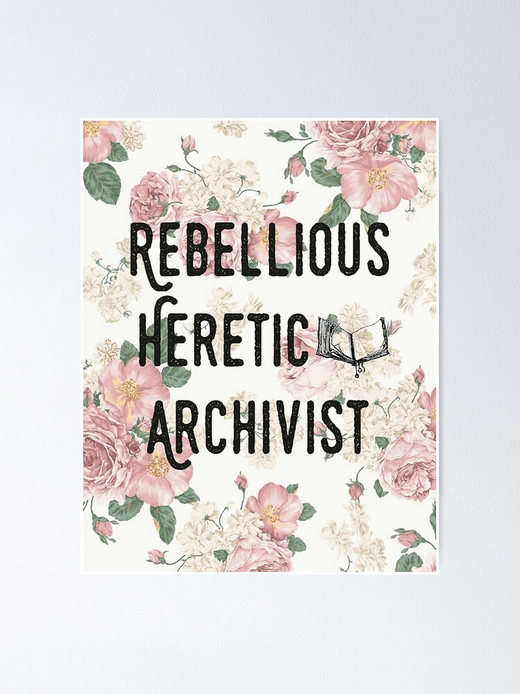 "Rebellious Heretic Archivist" Poster for Sale by GroovyMutations ...