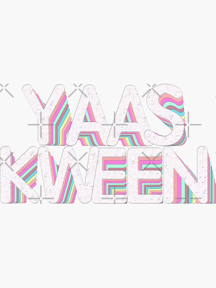 "Yaas Kween design LGBTQ" Sticker for Sale by dbernaldesign | Redbubble