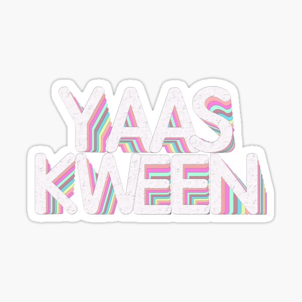 "Yaas Kween design LGBTQ" Sticker for Sale by dbernaldesign | Redbubble