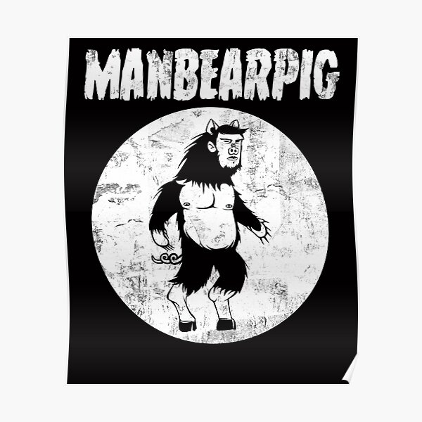 Manbearpig Posters | Redbubble