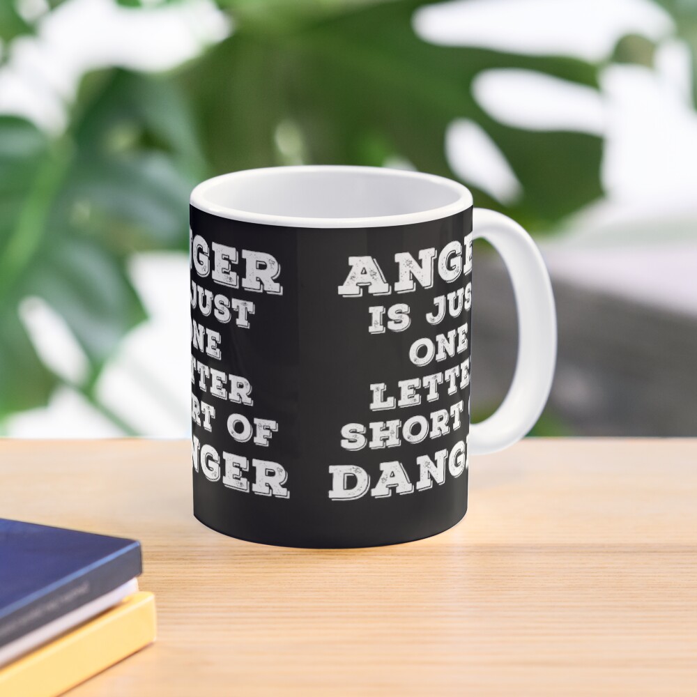 "Anger is just one letter short of Danger / Kindness is a way of life ...